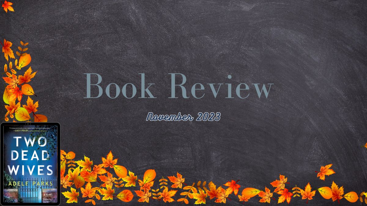 2023 Book Review: Two Dead Wives – All The Right Reads